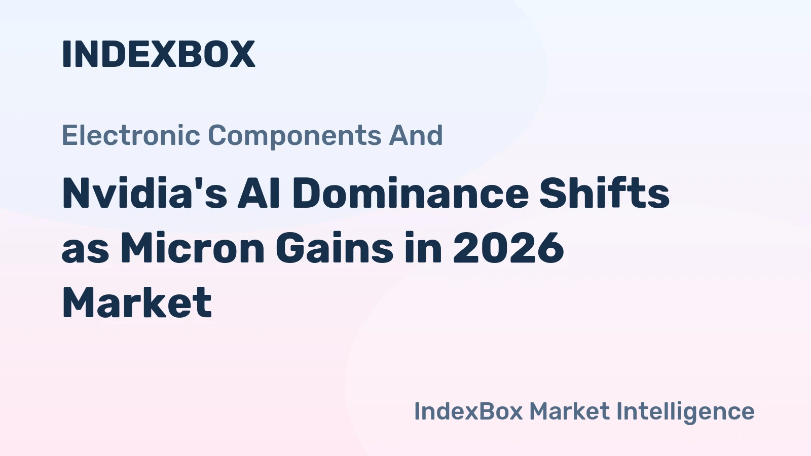 Nvidia's AI Dominance Shifts as Micron Gains in 2026 Market