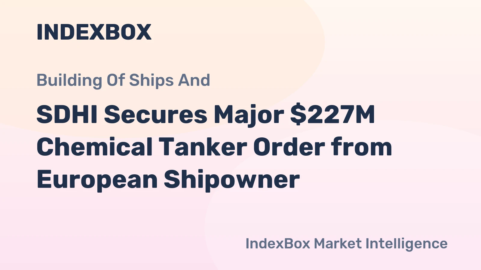 SDHI Secures Major $227M Chemical Tanker Order from European Shipowner