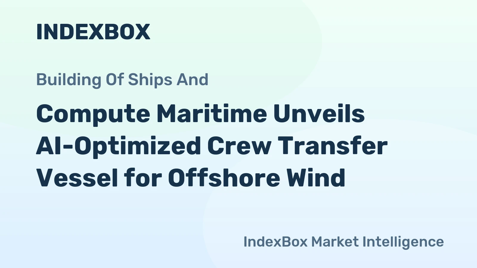 Compute Maritime Unveils AI-Optimized Crew Transfer Vessel for Offshore Wind