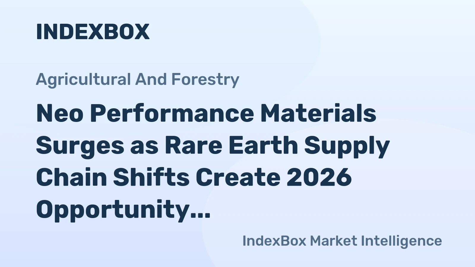 Neo Performance Materials Surges as Rare Earth Supply Chain Shifts Create 2026 Opportunity