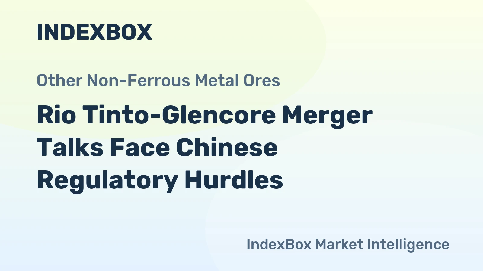 Rio Tinto-Glencore Merger Talks Face Chinese Regulatory Hurdles