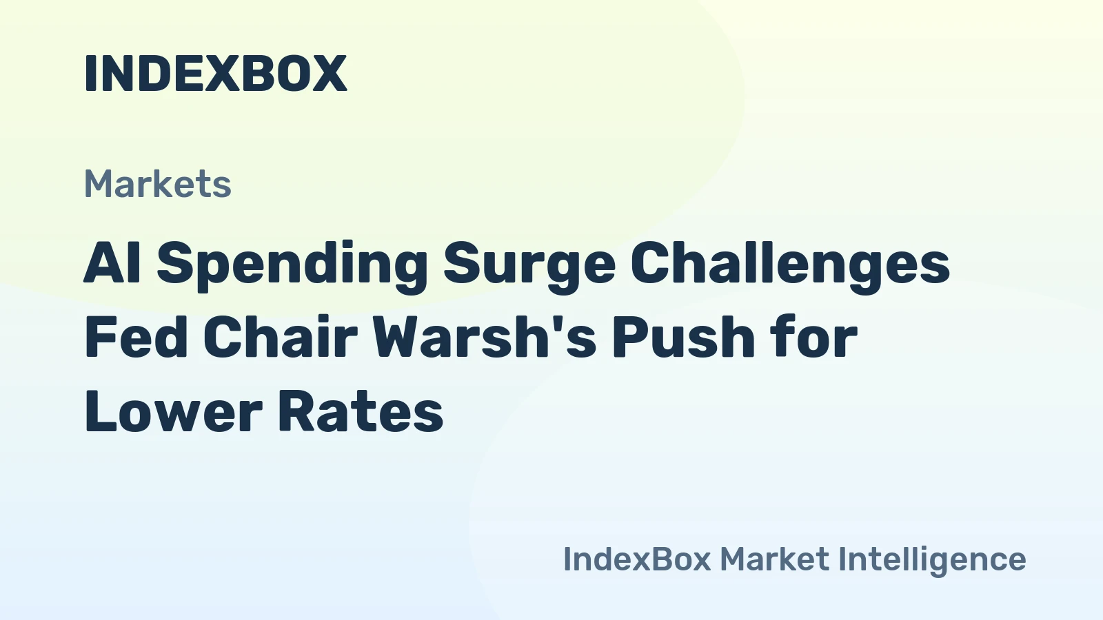 AI Spending Surge Challenges Fed Chair Warsh's Push for Lower Rates