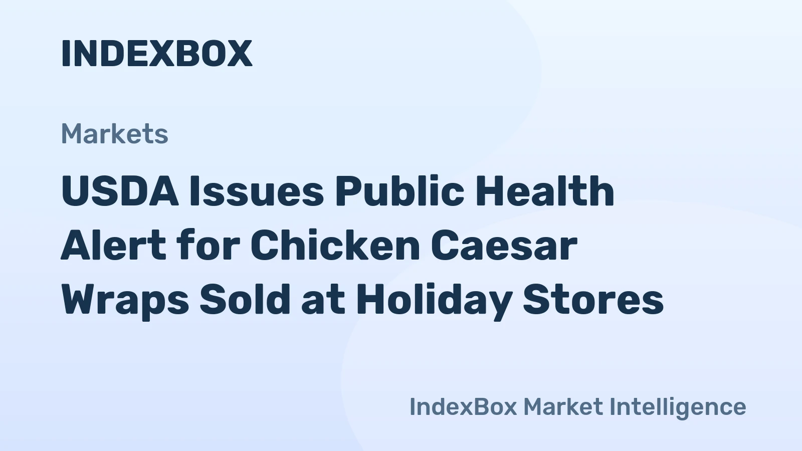 USDA Issues Public Health Alert for Chicken Caesar Wraps Sold at Holiday Stores