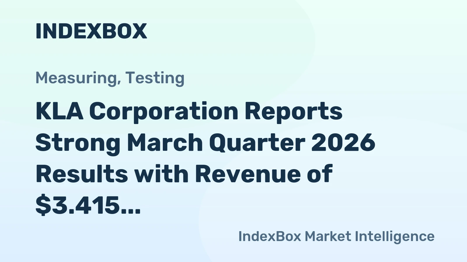 KLA Corporation Reports Strong March Quarter 2026 Results with Revenue of $3.415 Billion