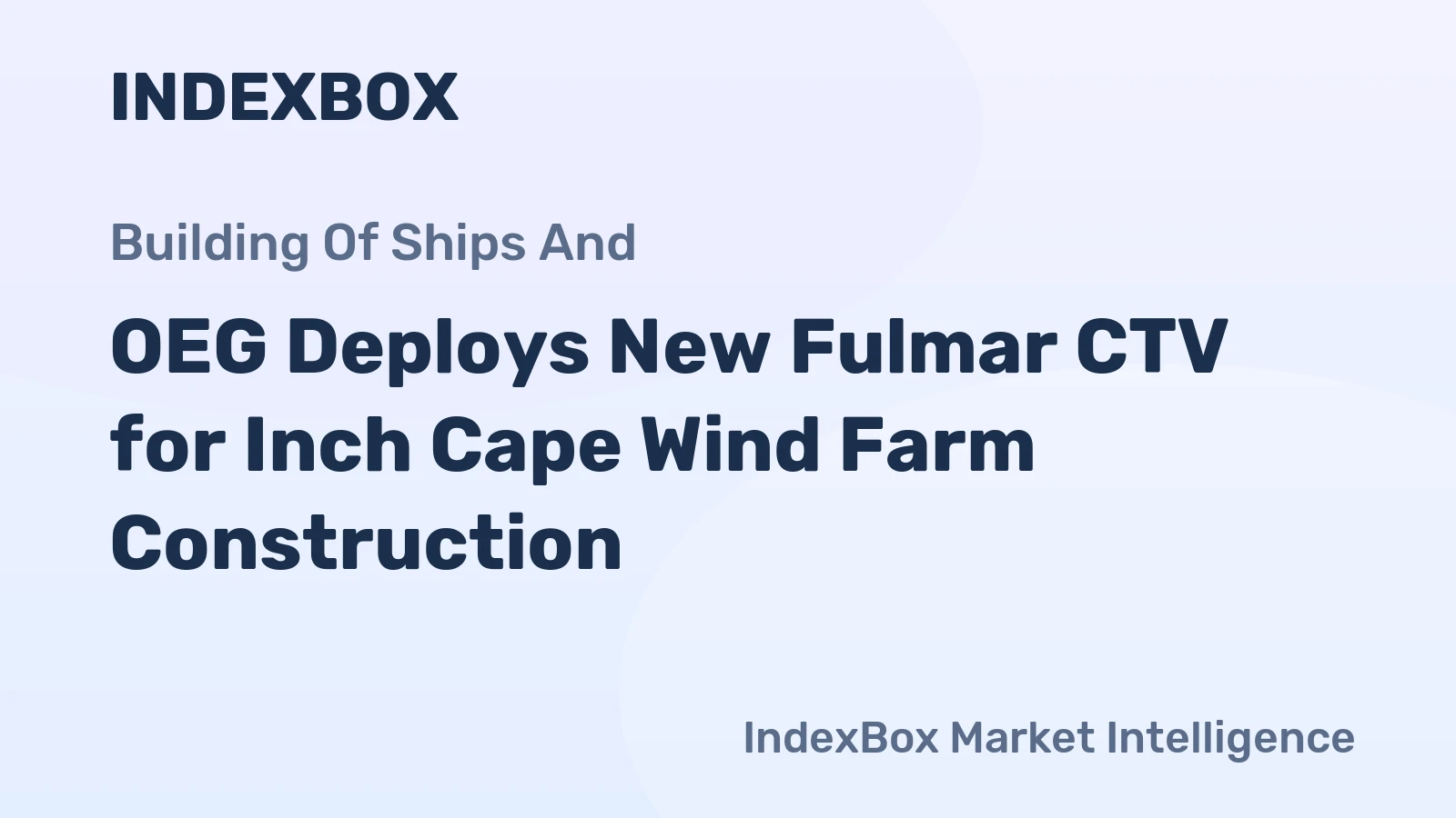 OEG Deploys New Fulmar CTV for Inch Cape Wind Farm Construction