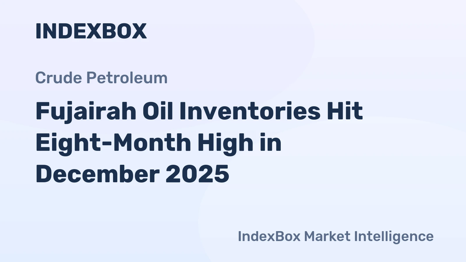 Fujairah Oil Inventories Hit Eight-Month High in December 2025