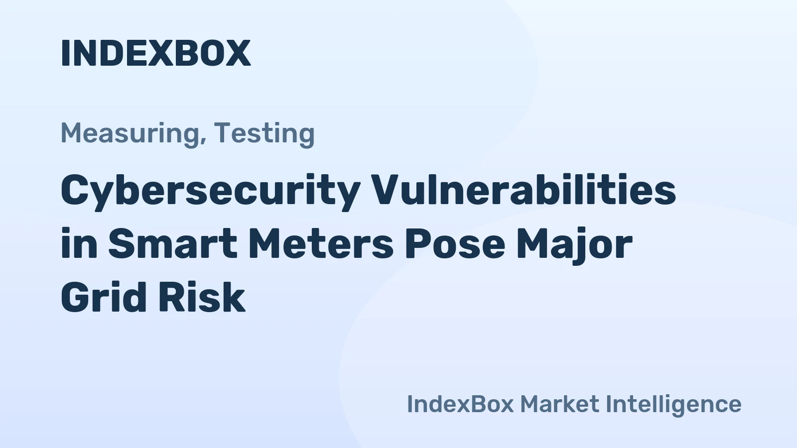 Cybersecurity Vulnerabilities in Smart Meters Pose Major Grid Risk