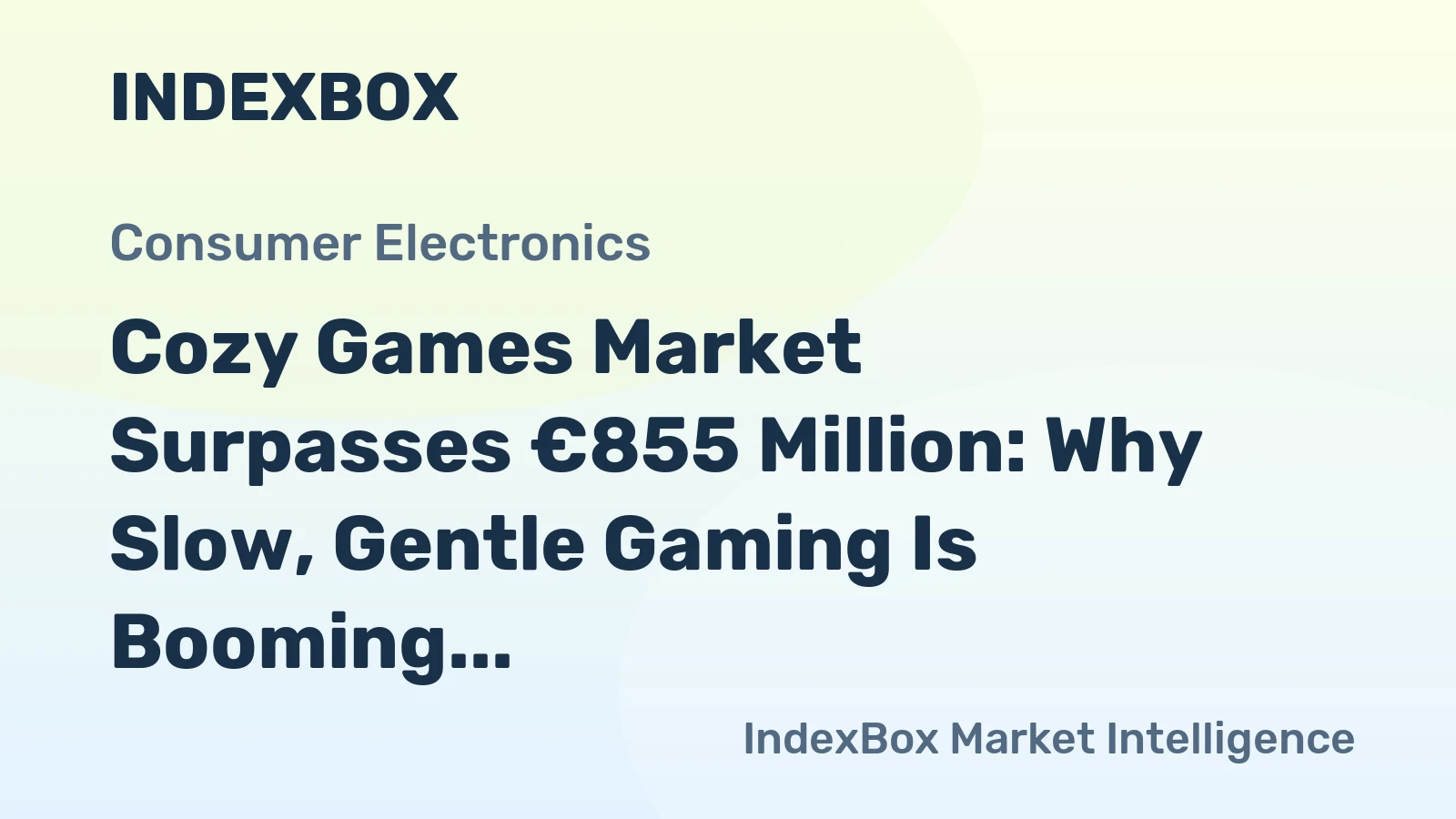 Cozy Games Market Surpasses €855 Million: Why Slow, Gentle Gaming Is Booming in 2026