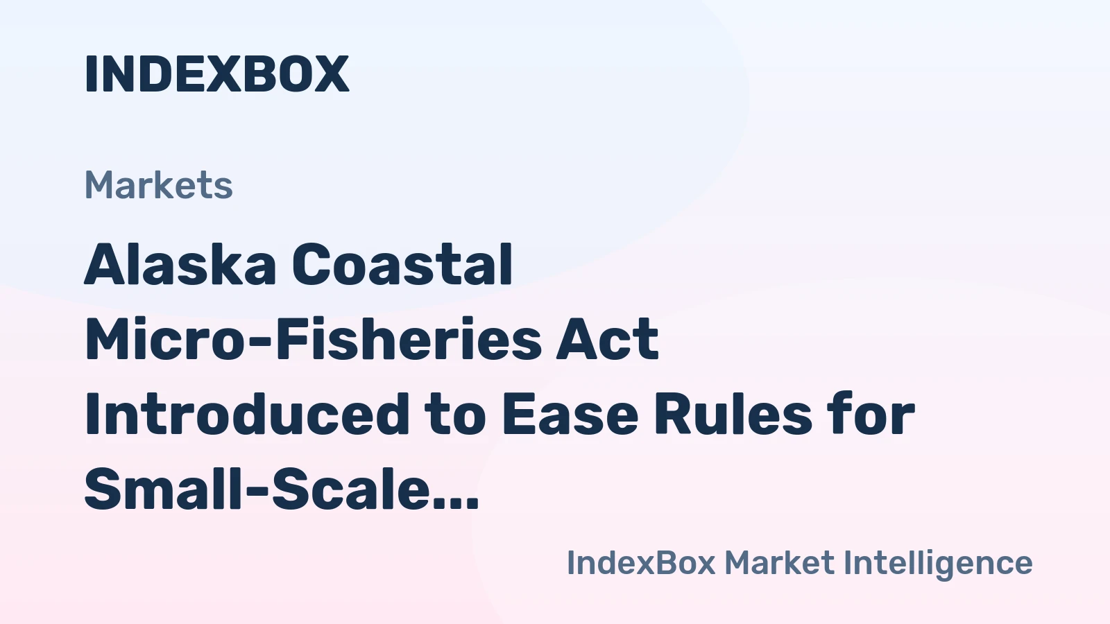 Alaska Coastal Micro-Fisheries Act Introduced to Ease Rules for Small-Scale Fishers