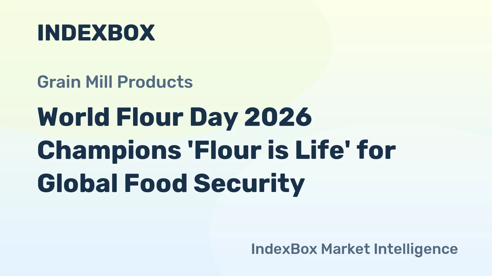 World Flour Day 2026 Champions 'Flour is Life' for Global Food Security
