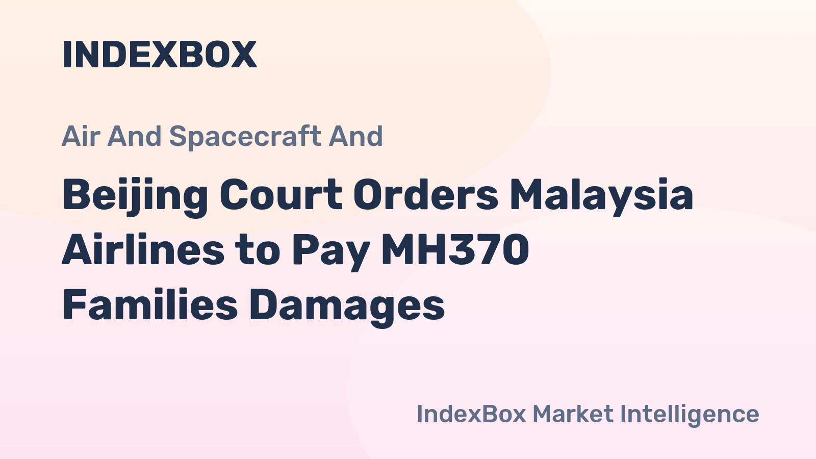 Beijing Court Orders Malaysia Airlines to Pay MH370 Families Damages