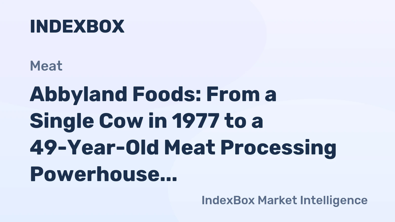 Abbyland Foods: From a Single Cow in 1977 to a 49-Year-Old Meat Processing Powerhouse