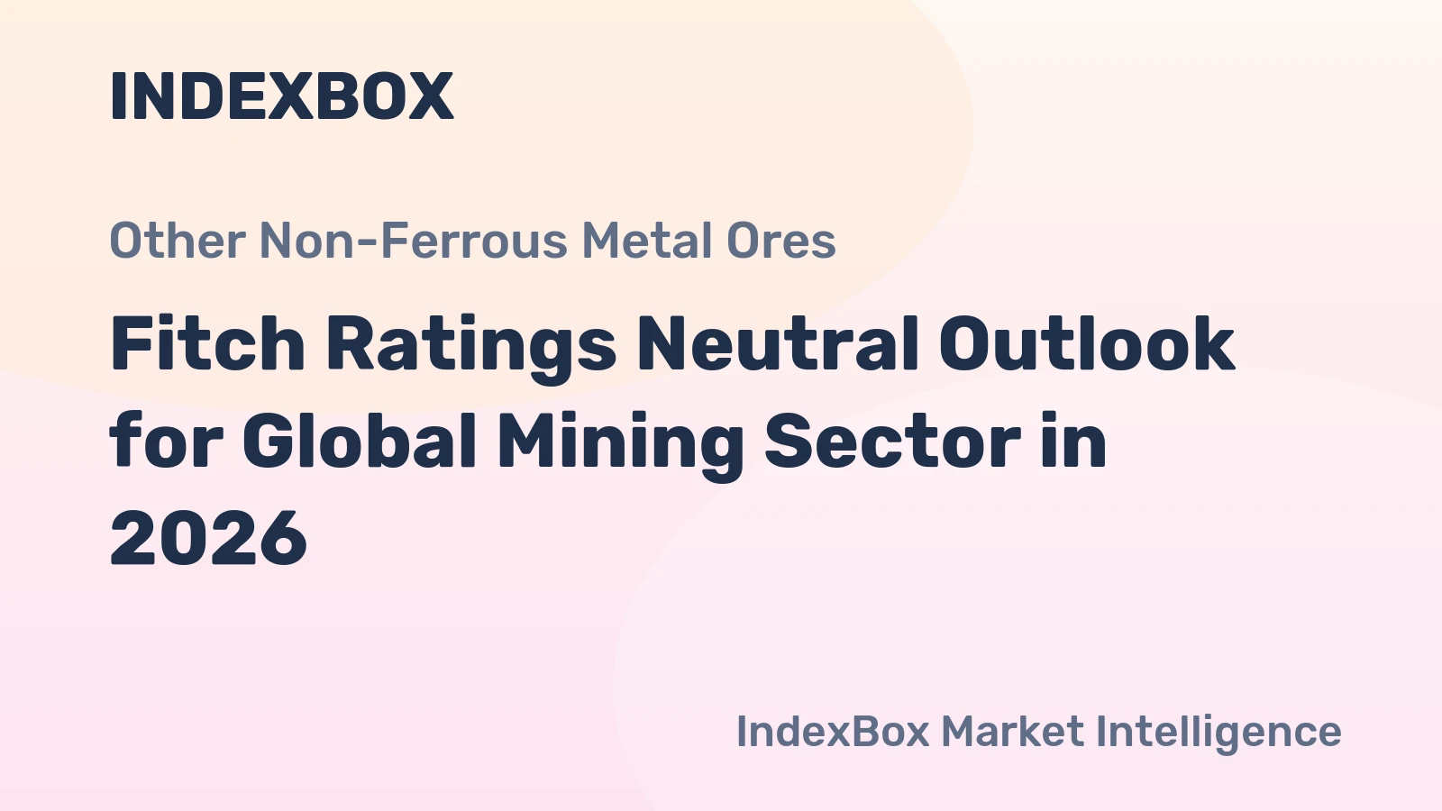 Fitch Ratings Neutral Outlook for Global Mining Sector in 2026