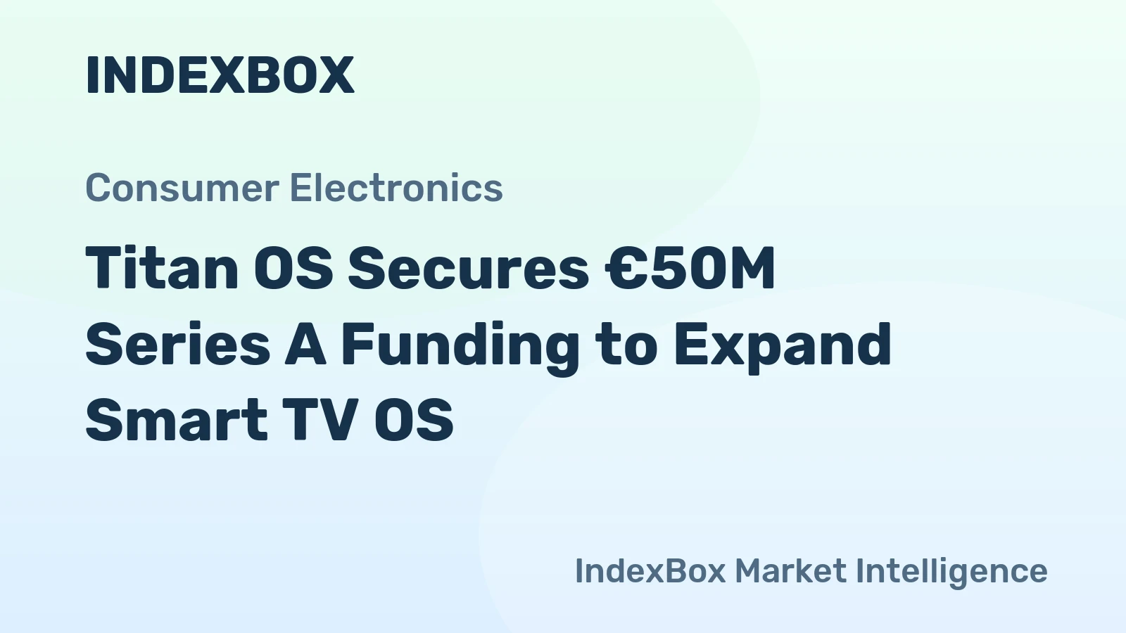 Titan OS Secures €50M Series A Funding to Expand Smart TV OS