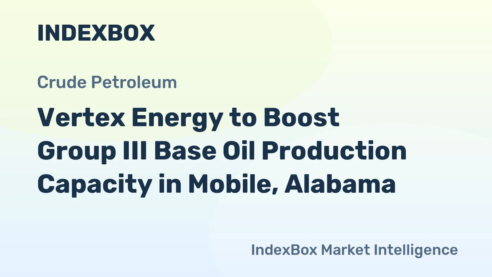 Vertex Energy to Boost Group III Base Oil Production Capacity in Mobile, Alabama