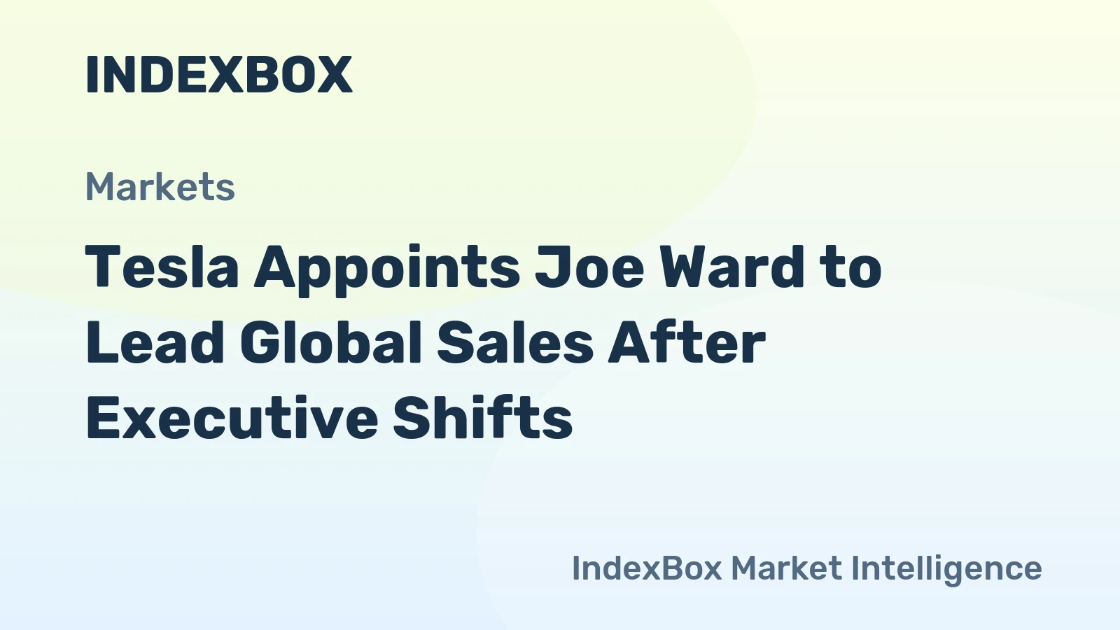 Tesla Appoints Joe Ward to Lead Global Sales After Executive Shifts