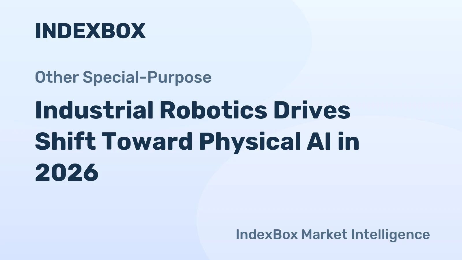 Industrial Robotics Drives Shift Toward Physical AI in 2026