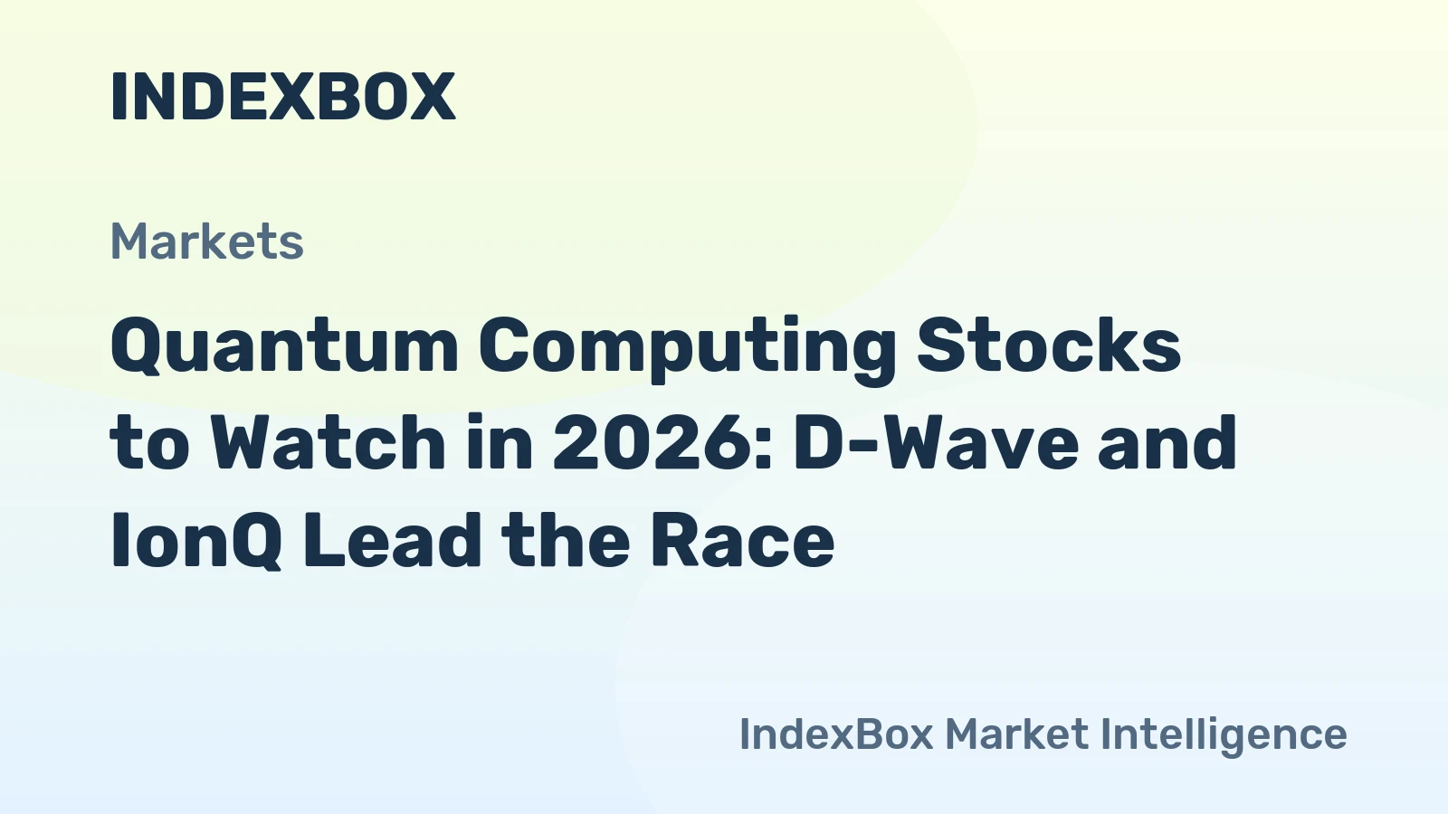 Quantum Computing Stocks to Watch in 2026: D-Wave and IonQ Lead the Race