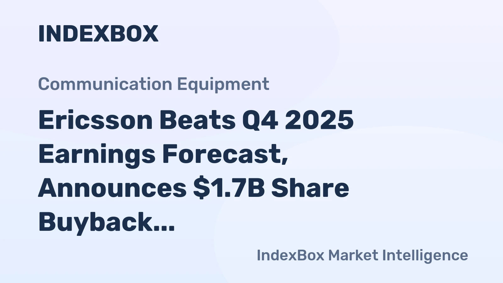 Ericsson Beats Q4 2025 Earnings Forecast, Announces $1.7B Share Buyback