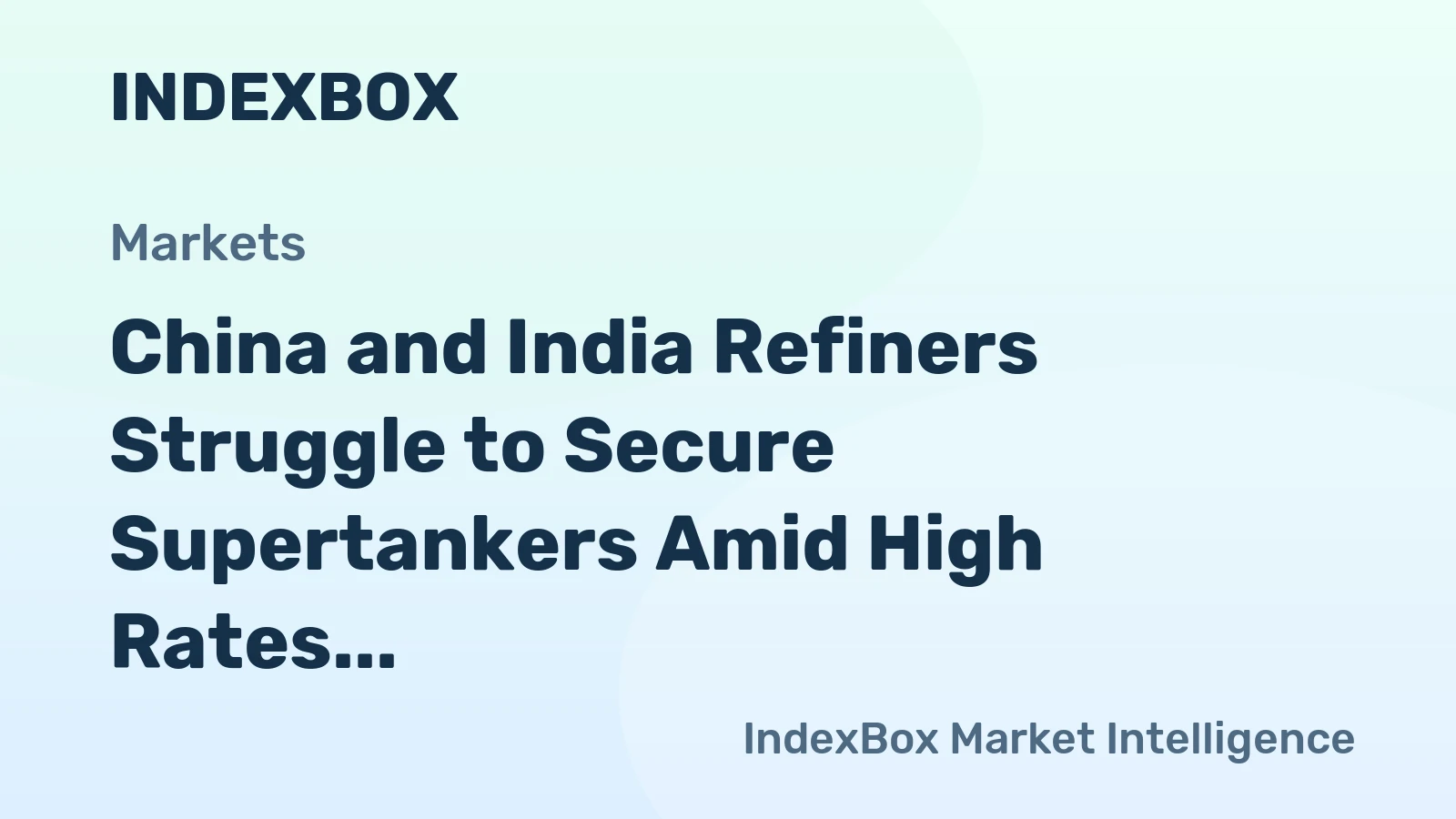 China and India Refiners Struggle to Secure Supertankers Amid High Rates and Strait of Hormuz Risks