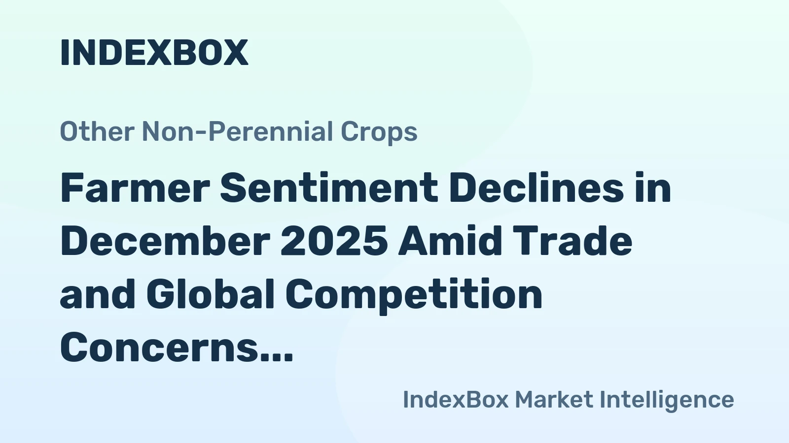 Farmer Sentiment Declines in December 2025 Amid Trade and Global Competition Concerns