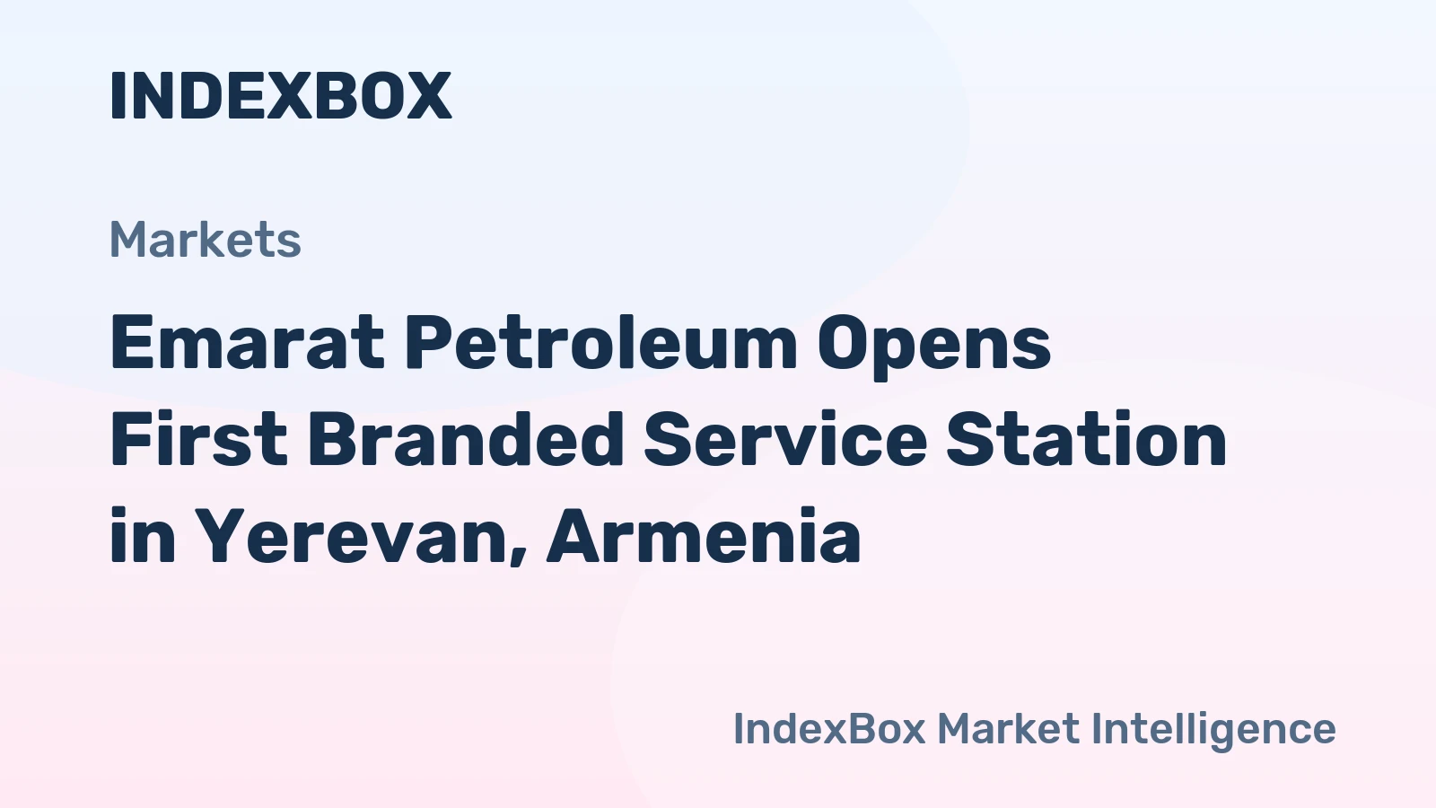 Emarat Petroleum Opens First Branded Service Station in Yerevan, Armenia
