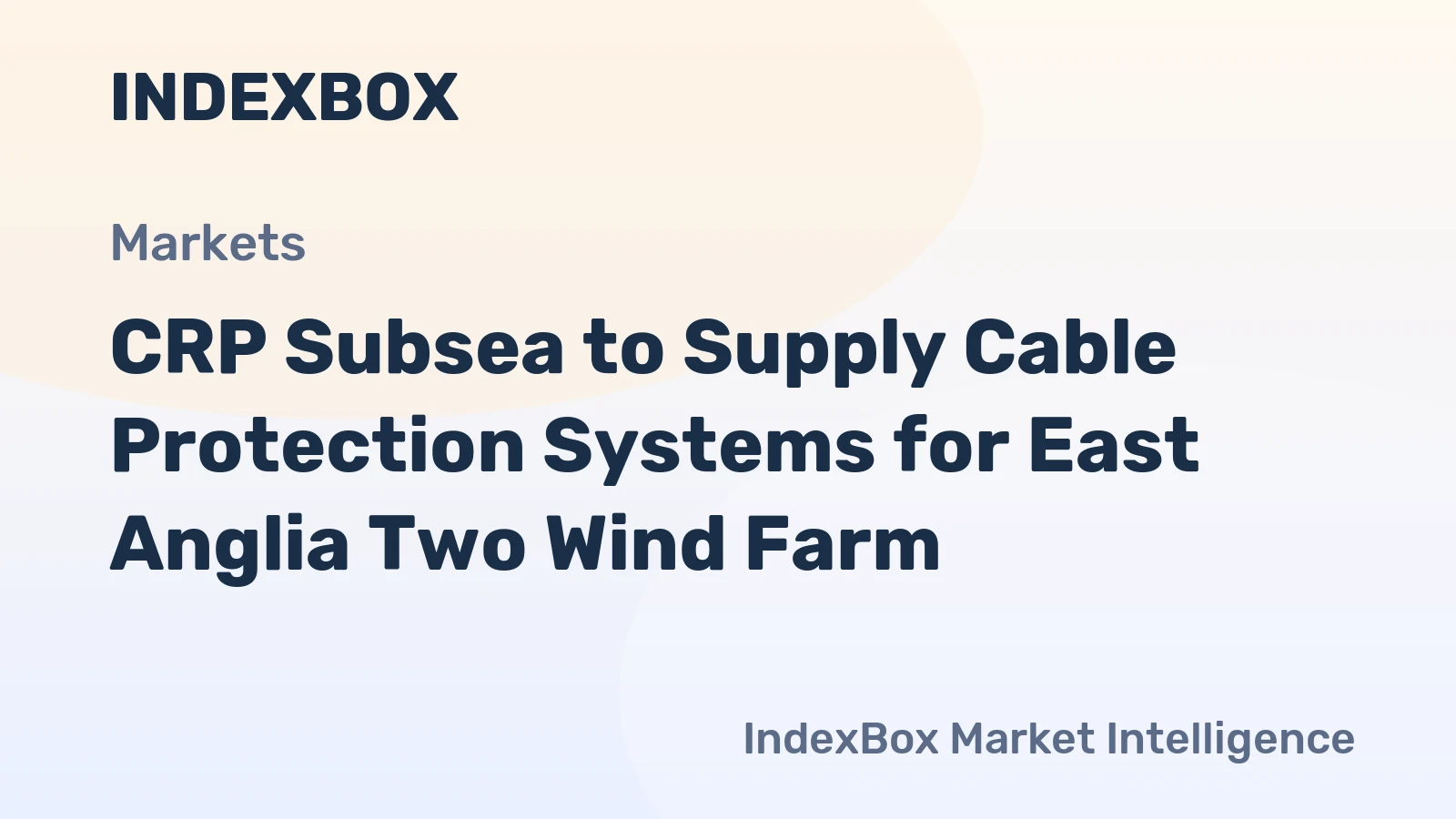 CRP Subsea to Supply Cable Protection Systems for East Anglia Two Wind Farm