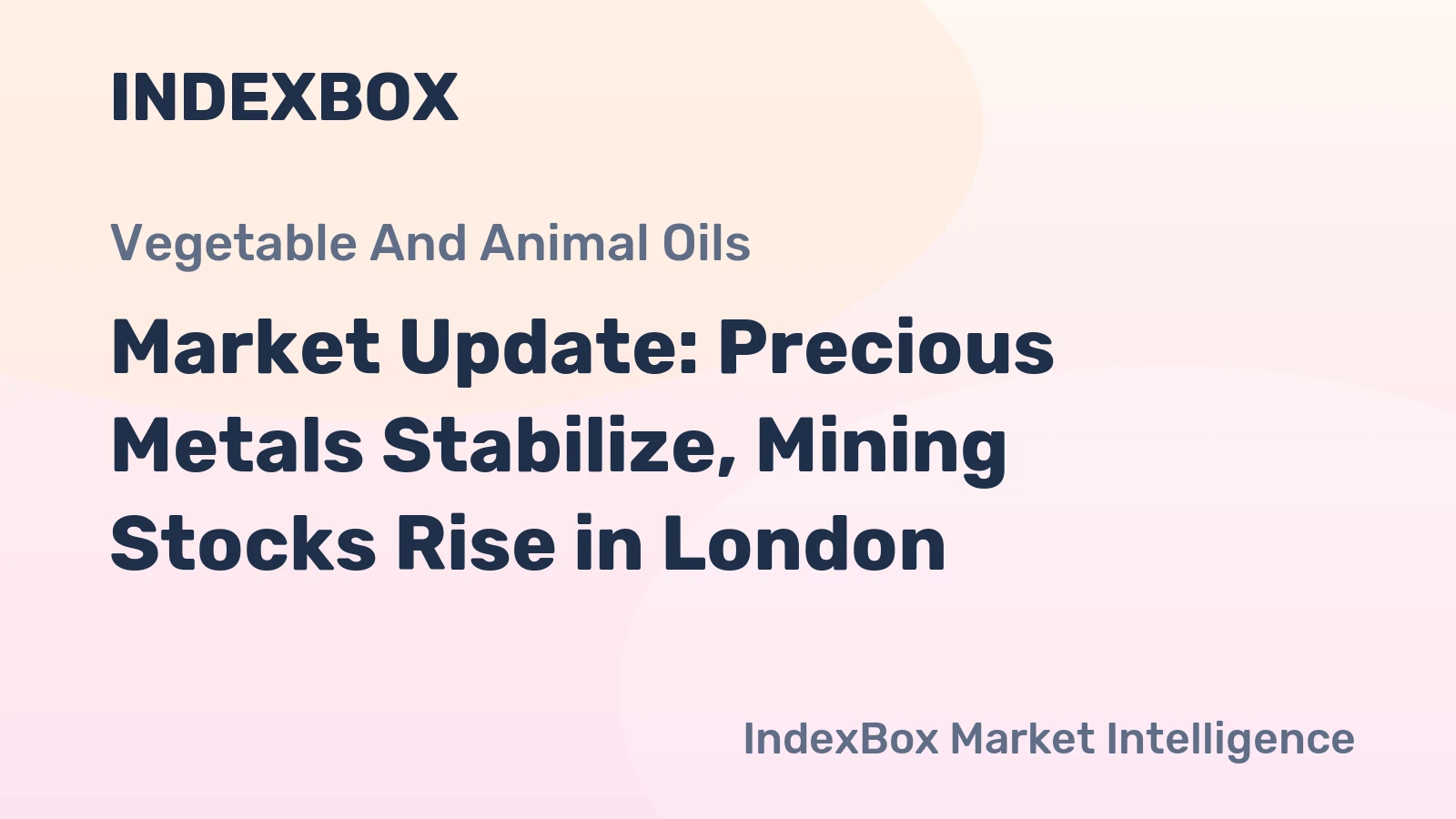 Market Update: Precious Metals Stabilize, Mining Stocks Rise in London