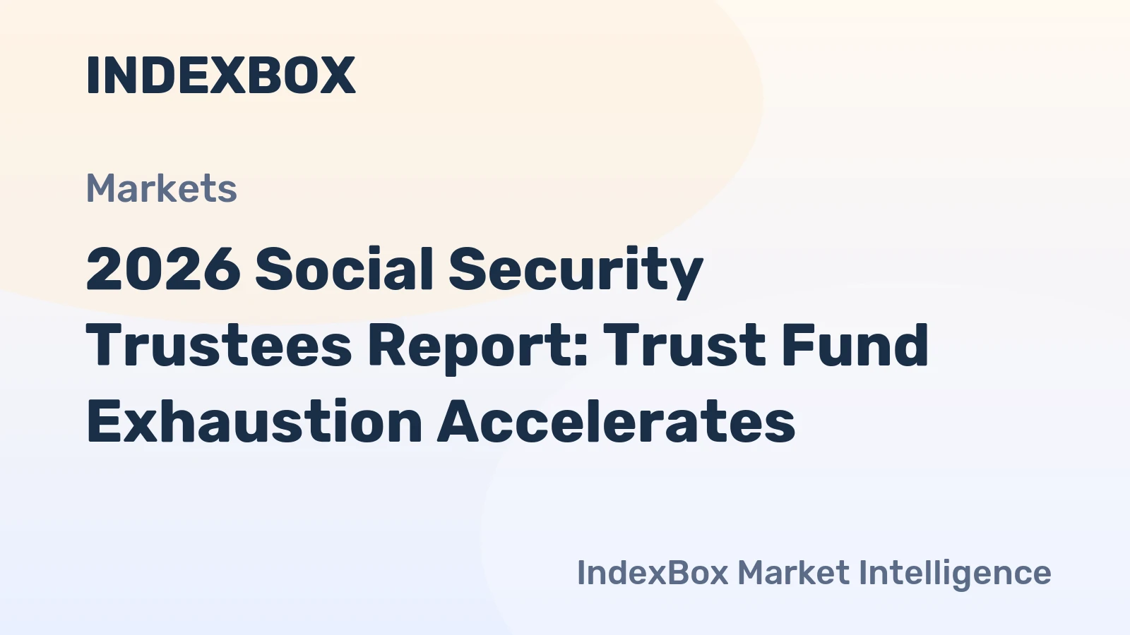 2026 Social Security Trustees Report: Trust Fund Exhaustion Accelerates