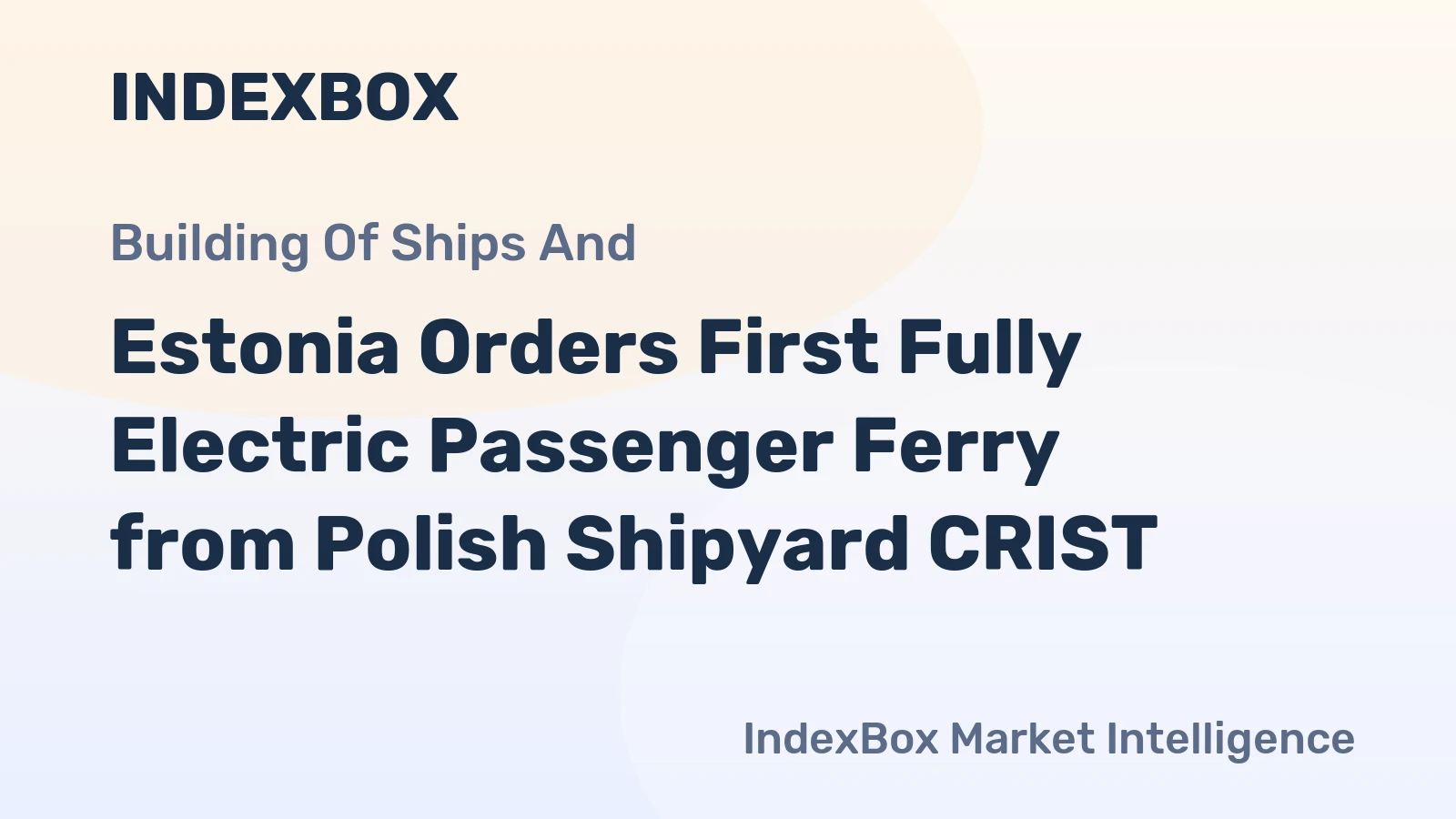 Estonia Orders First Fully Electric Passenger Ferry from Polish Shipyard CRIST