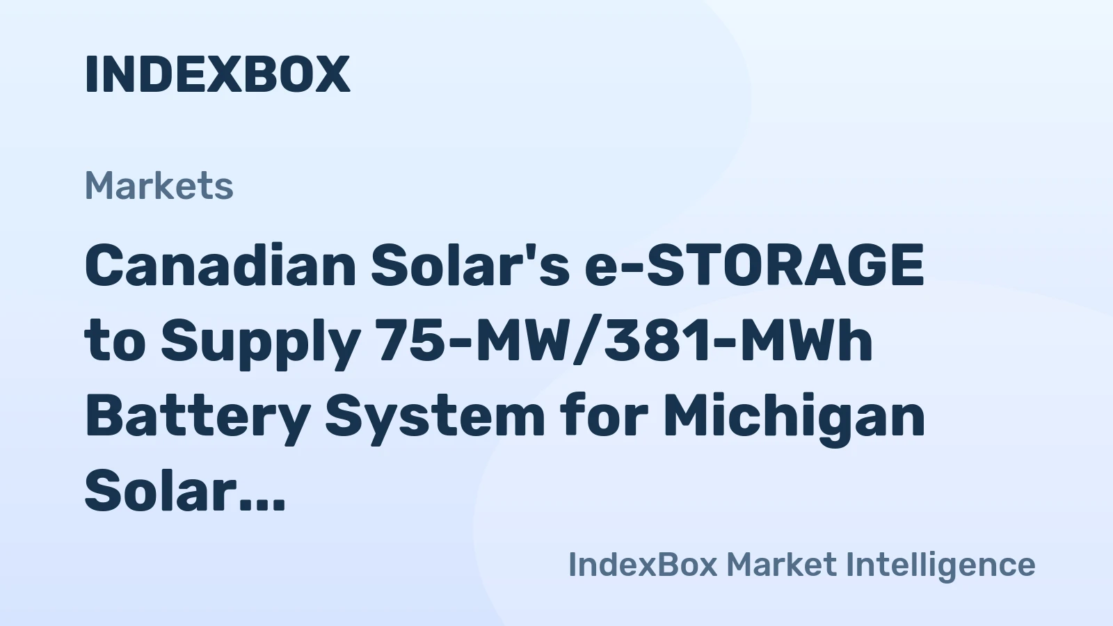 Canadian Solar's e-STORAGE to Supply 75-MW/381-MWh Battery System for Michigan Solar Project