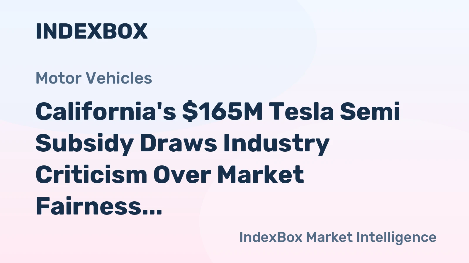 California's $165M Tesla Semi Subsidy Draws Industry Criticism Over Market Fairness