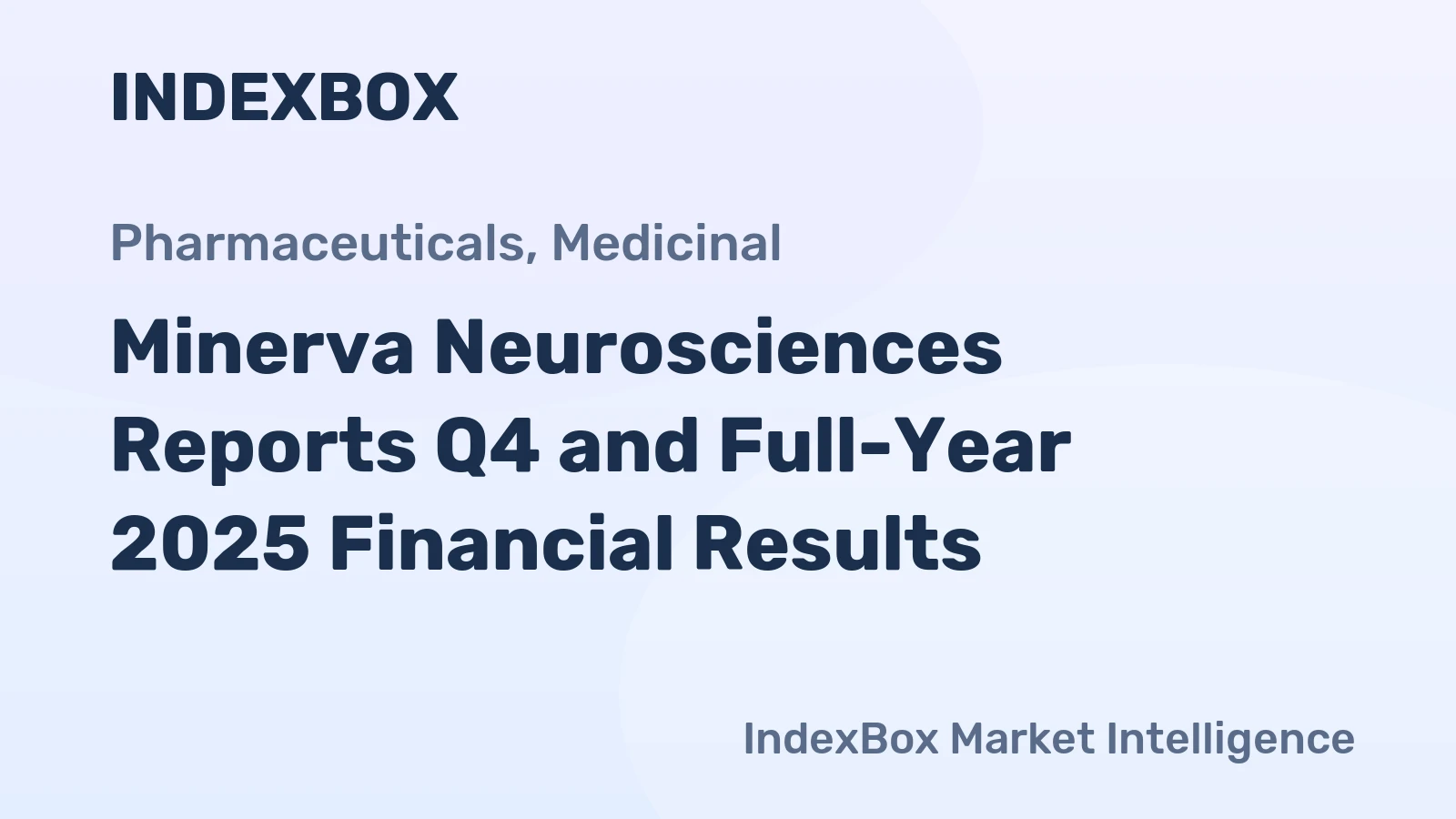 Minerva Neurosciences Reports Q4 and Full-Year 2025 Financial Results