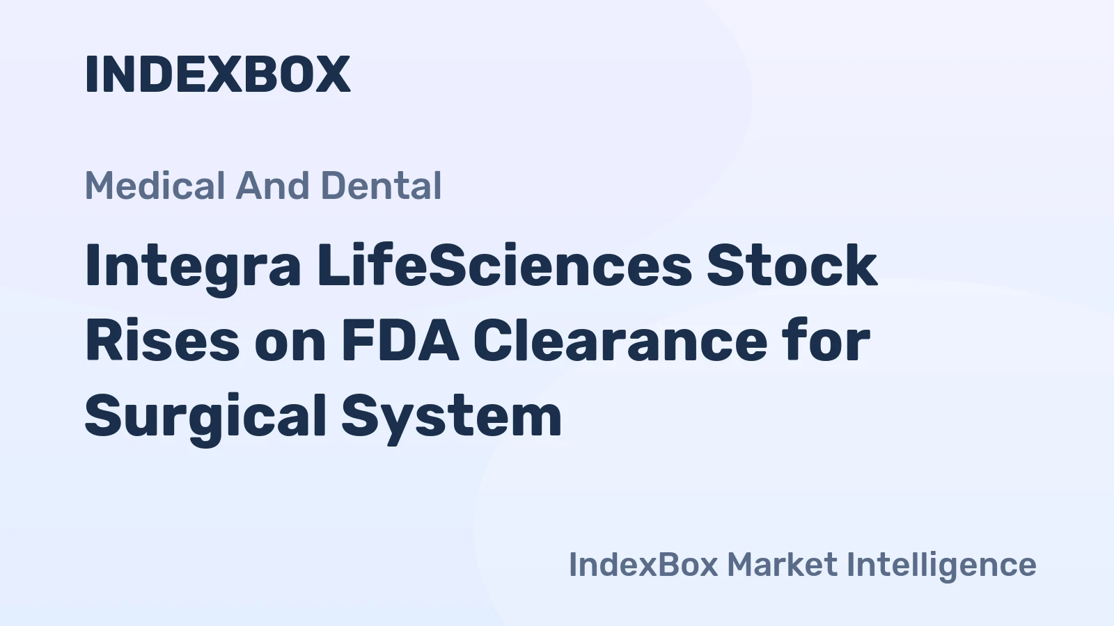 Integra LifeSciences Stock Rises on FDA Clearance for Surgical System
