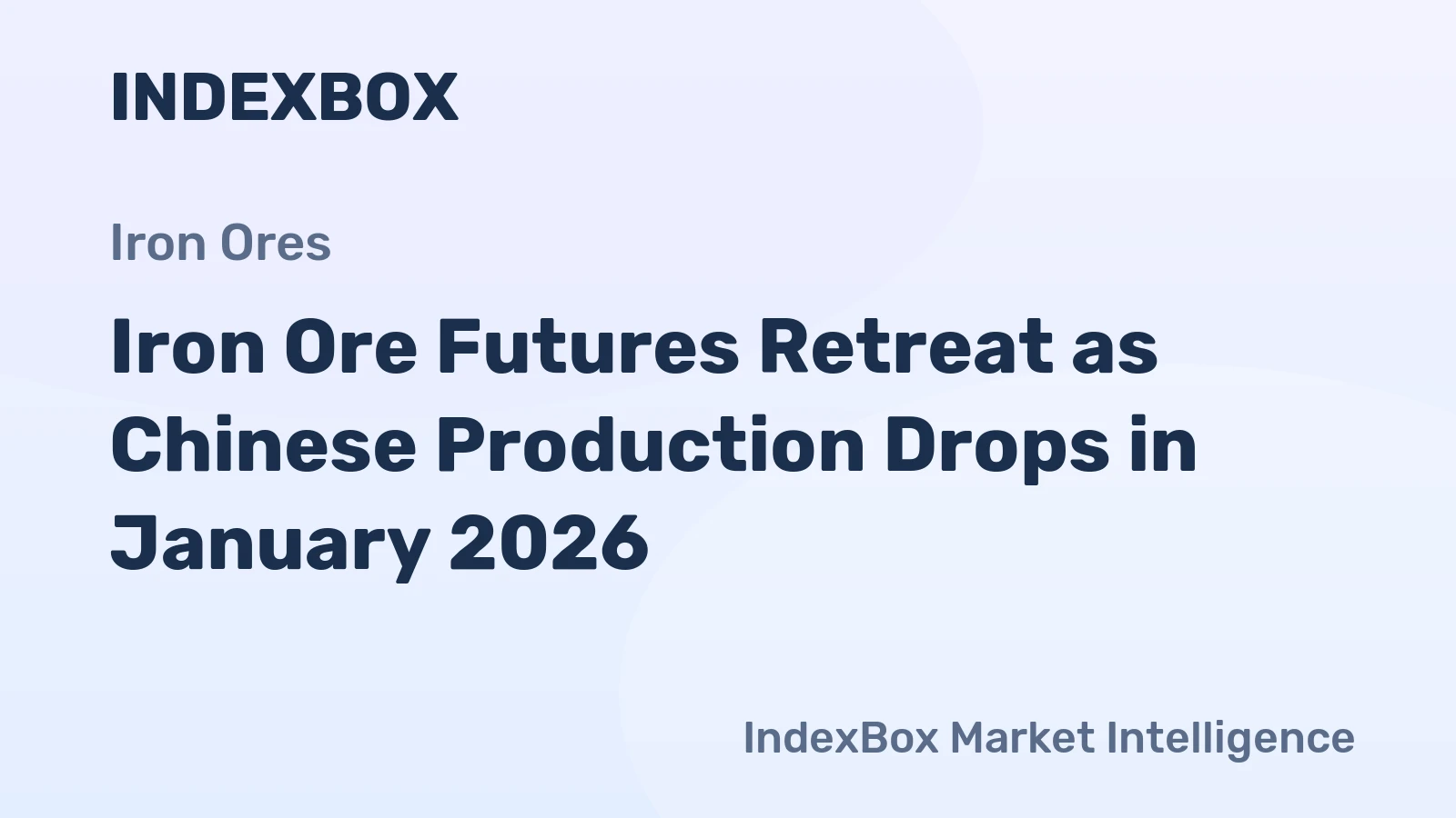 Iron Ore Futures Retreat as Chinese Production Drops in January 2026