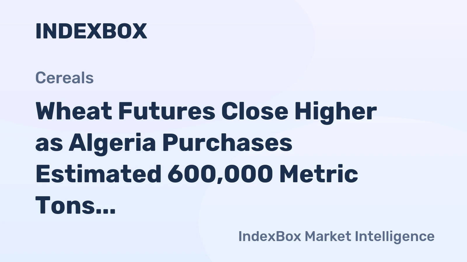 Wheat Futures Close Higher as Algeria Purchases Estimated 600,000 Metric Tons