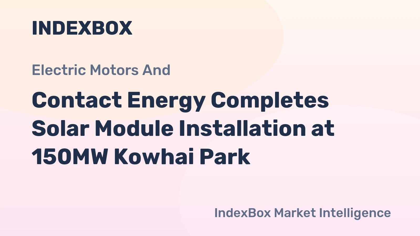 Contact Energy Completes Solar Module Installation at 150MW Kowhai Park