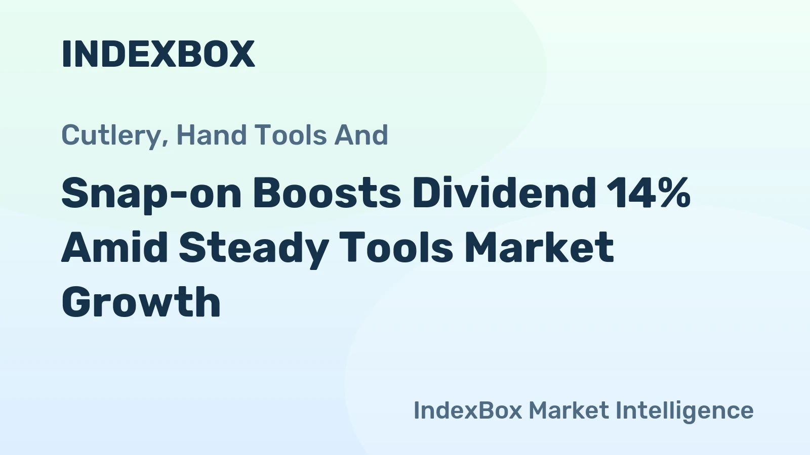 Snap-on Boosts Dividend 14% Amid Steady Tools Market Growth