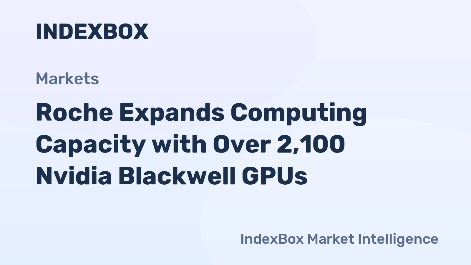 Roche Expands Computing Capacity with Over 2,100 Nvidia Blackwell GPUs