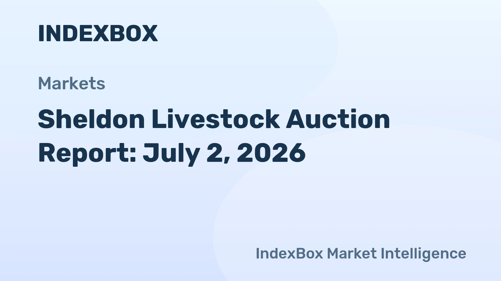 Sheldon Livestock Auction Report: July 2, 2026