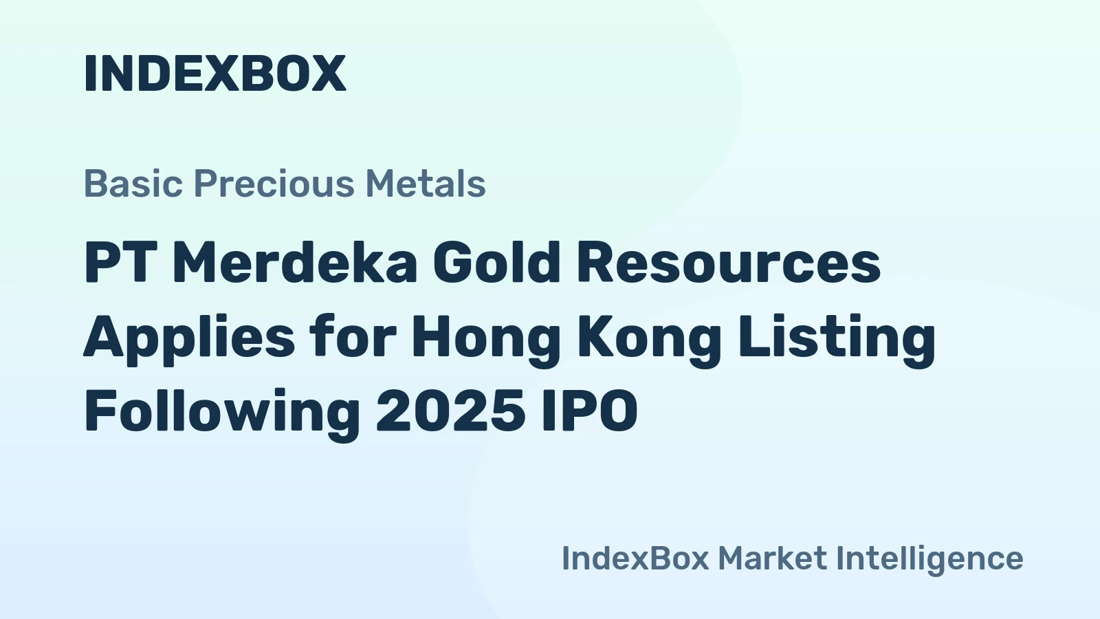 PT Merdeka Gold Resources Applies for Hong Kong Listing Following 2025 IPO