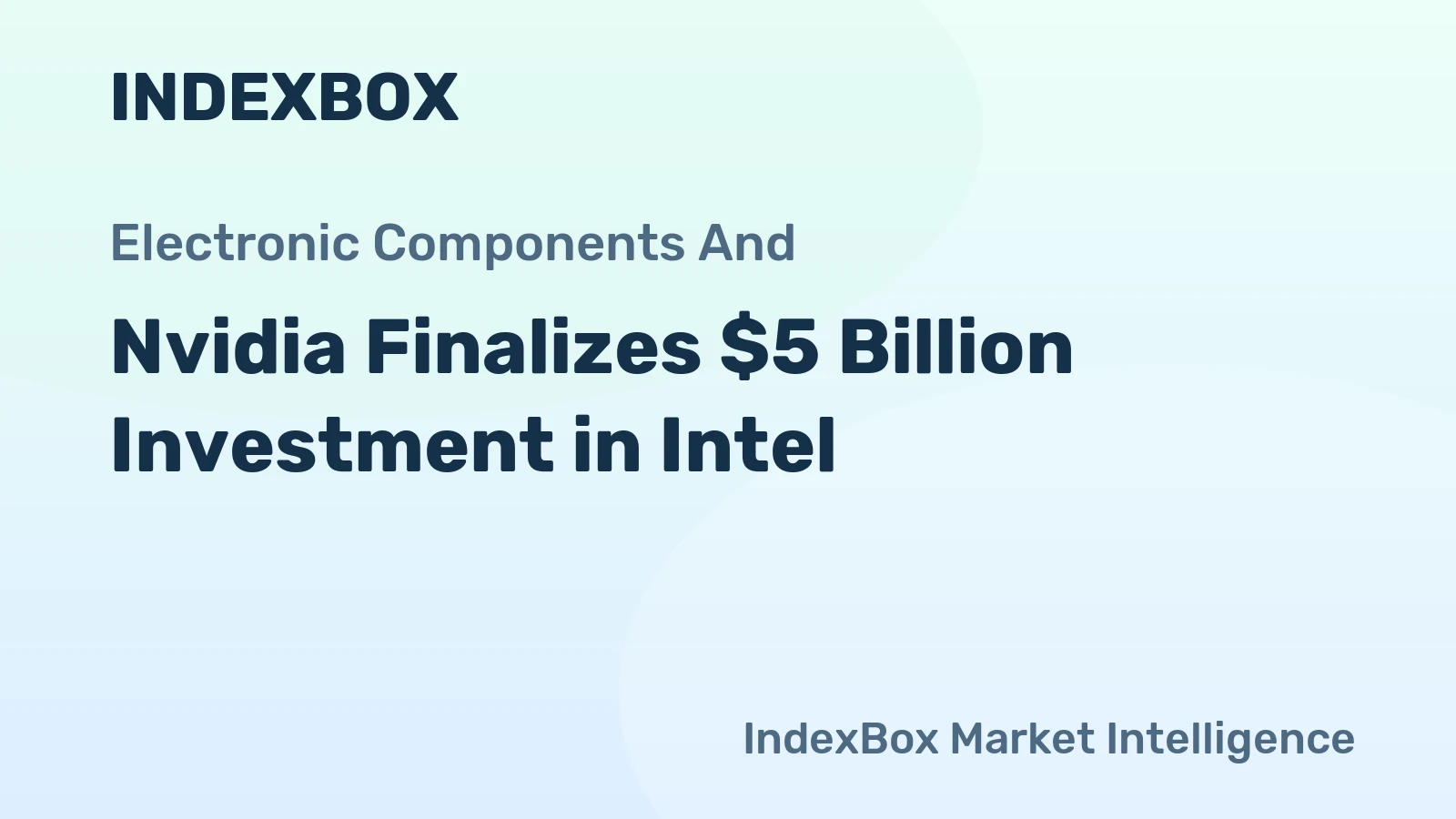 Nvidia Finalizes $5 Billion Investment in Intel