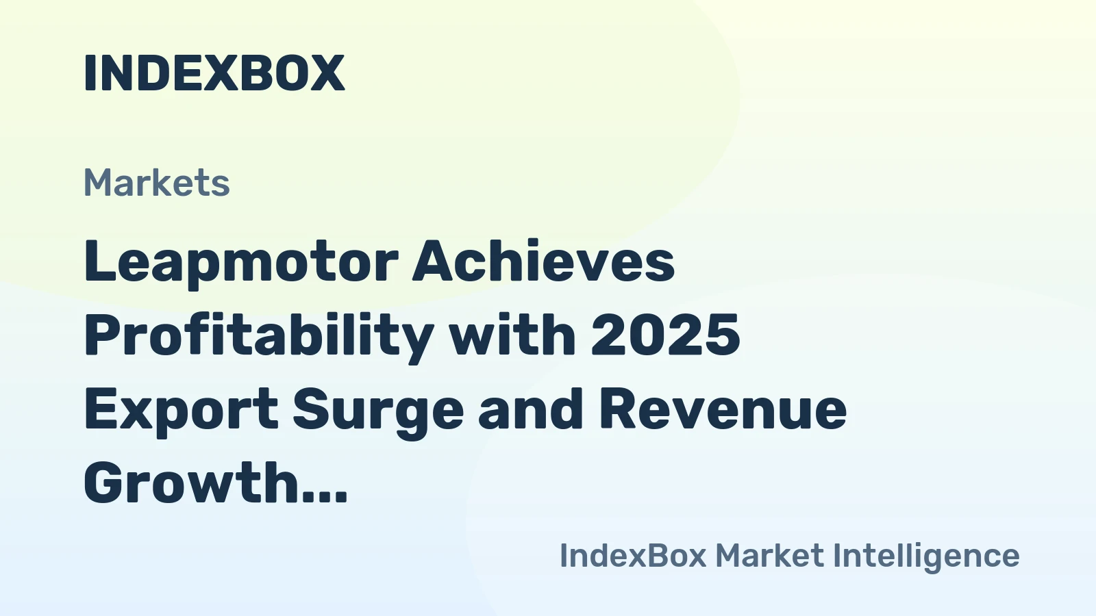 Leapmotor Achieves Profitability with 2025 Export Surge and Revenue Growth