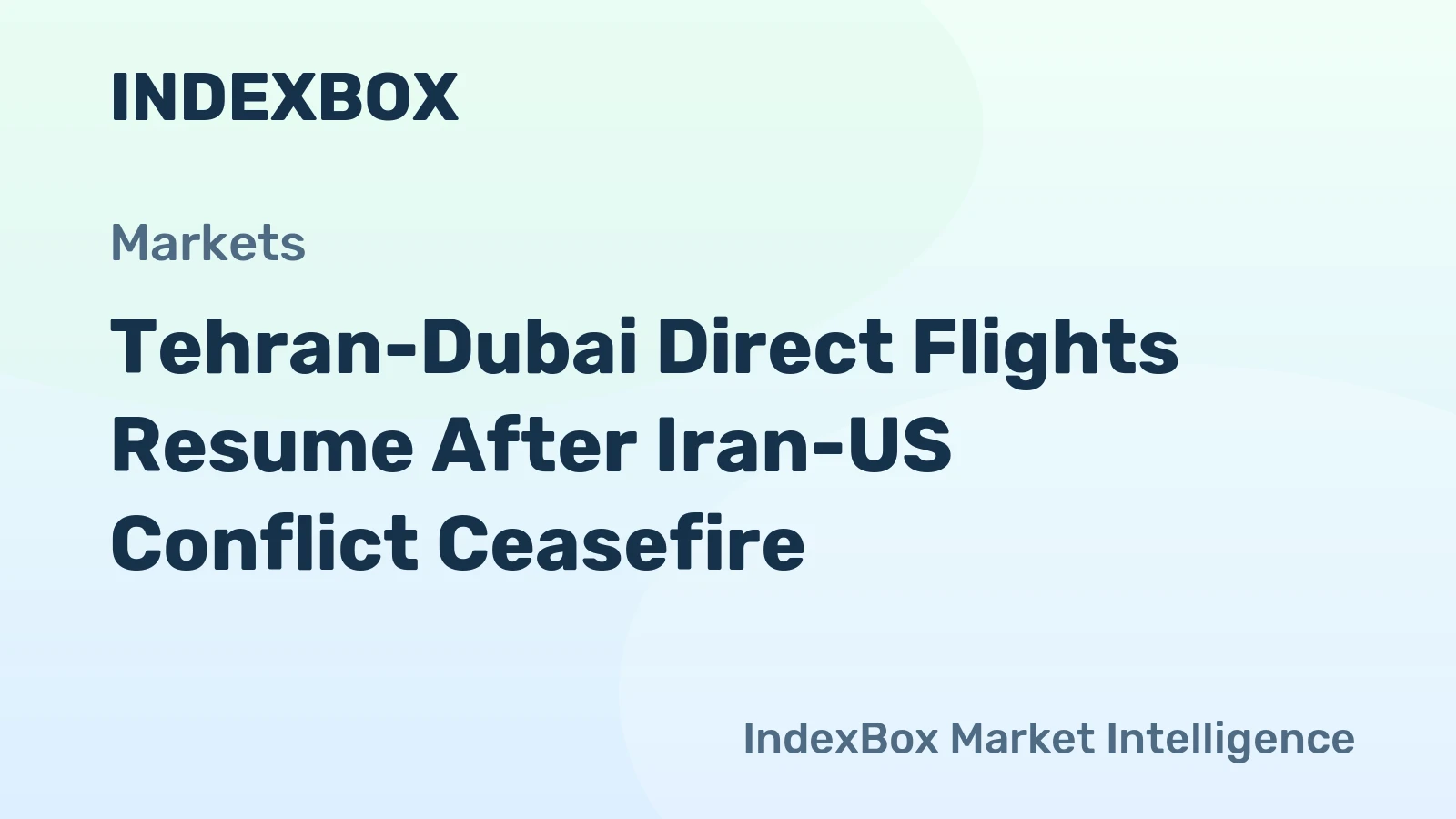 Tehran-Dubai Direct Flights Resume After Iran-US Conflict Ceasefire