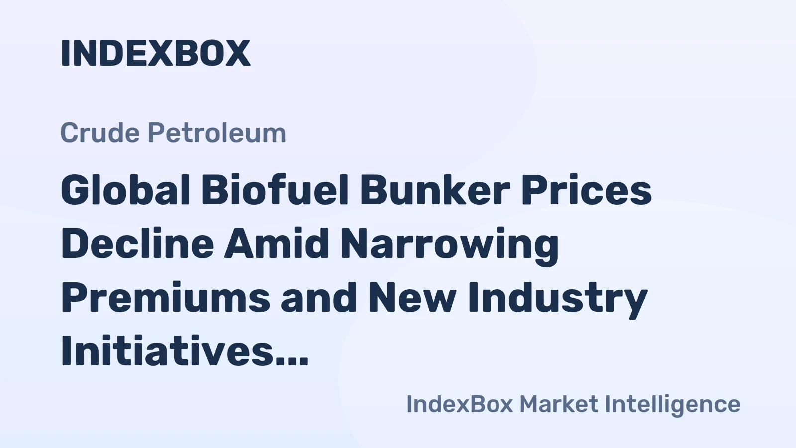 Global Biofuel Bunker Prices Decline Amid Narrowing Premiums and New Industry Initiatives