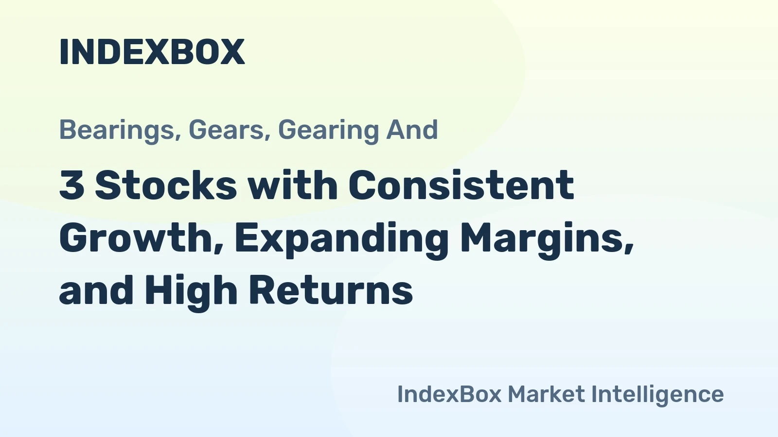 3 Stocks with Consistent Growth, Expanding Margins, and High Returns