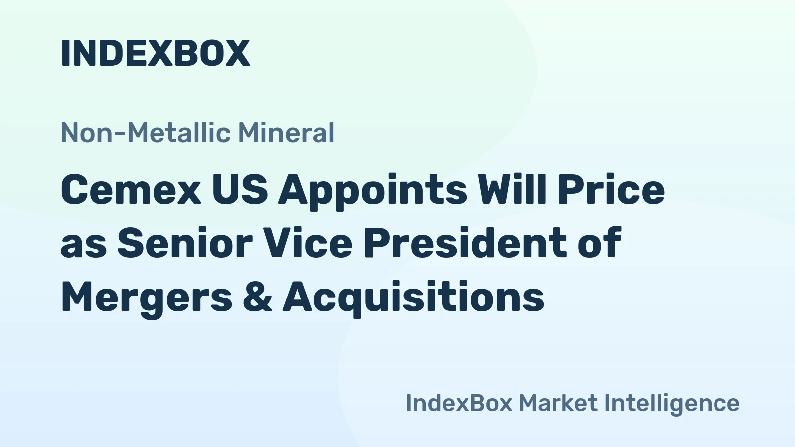 Cemex US Appoints Will Price as Senior Vice President of Mergers & Acquisitions