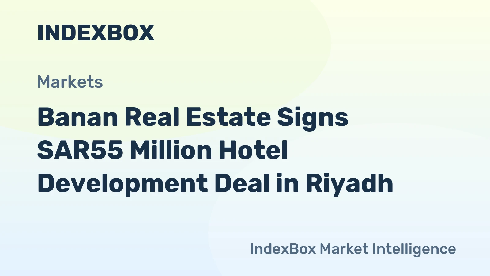 Banan Real Estate Signs SAR55 Million Hotel Development Deal in Riyadh