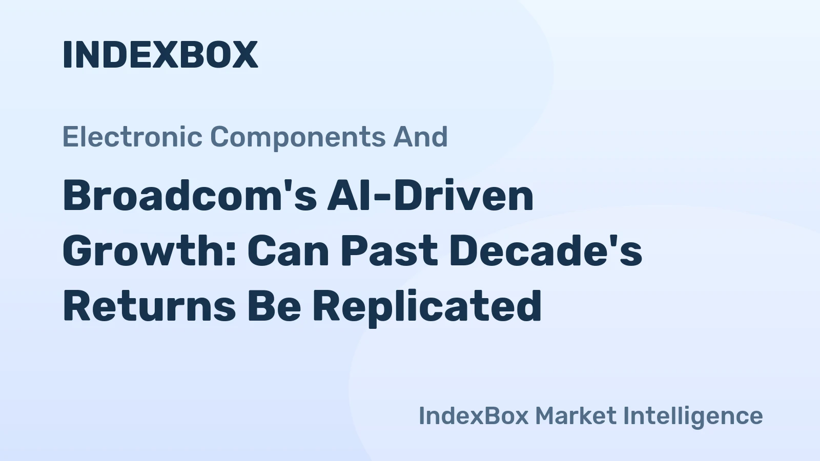 Broadcom's AI-Driven Growth: Can Past Decade's Returns Be Replicated?