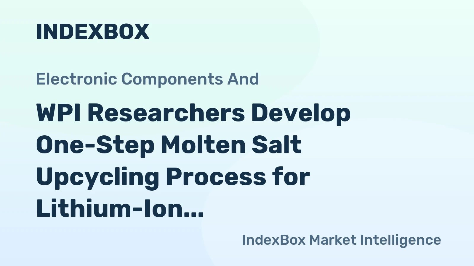 WPI Researchers Develop One-Step Molten Salt Upcycling Process for Lithium-Ion Batteries